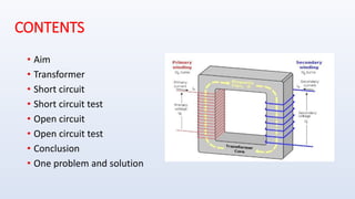 Open circuit and Short circuit test on transformer | PPTX