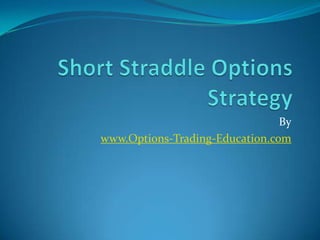 Short Straddle Options Strategy | PPT
