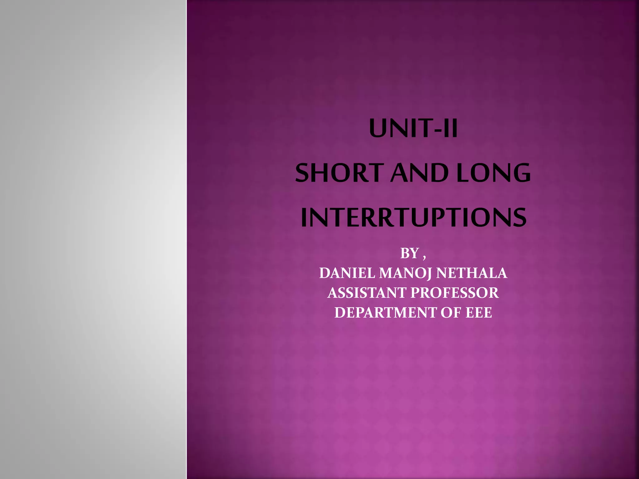 Short and long interruptions- UNIT-II-POWER QUALITY | PPTX