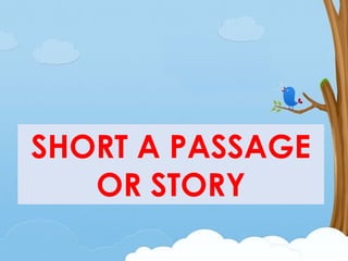 A SHORT PASSAGE OR A SHORT STORY for reading.pptx