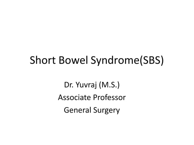 shortbowelsyndrome-150820110854-lva1-app6891 copy.pptx