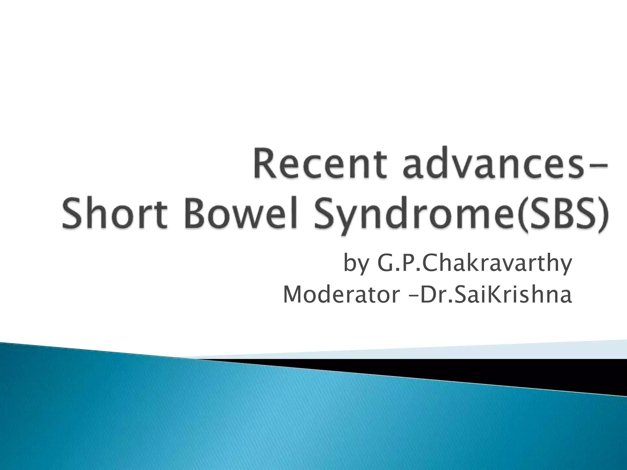 Short bowel syndrome | PPTX | Digestive Disorders | Diseases and Conditions