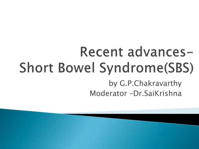 Short bowel syndrome | PPTX | Digestive Disorders | Diseases and Conditions