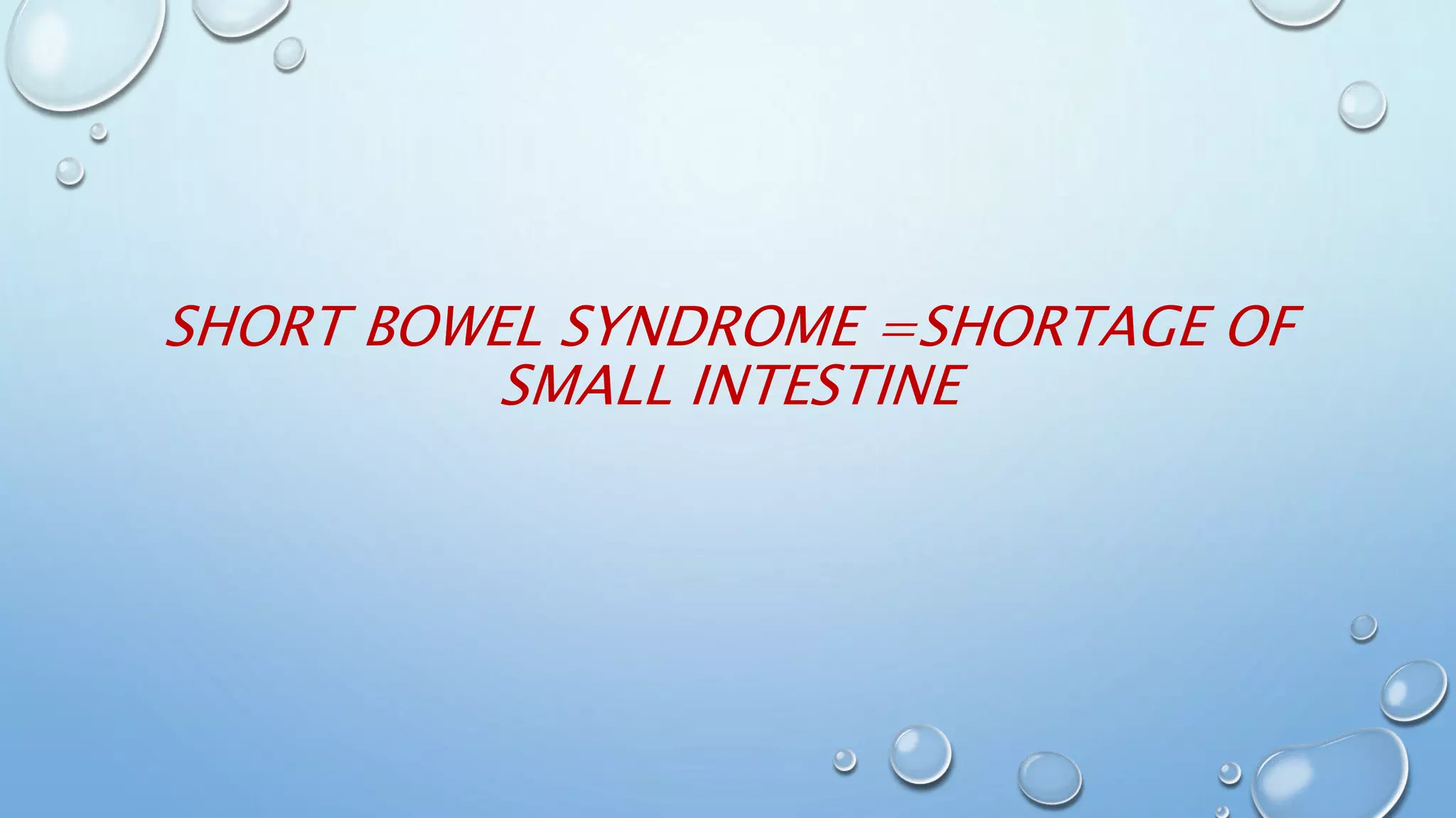 Short bowel syndrome | PPT