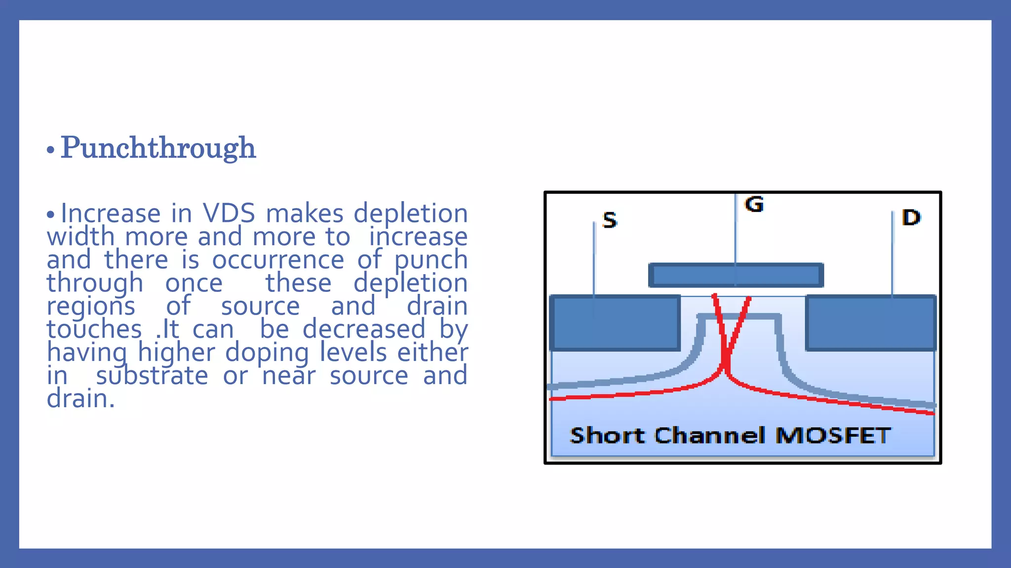 SHORT CHANNEL EFFECTS IN MOSFETS- VLSI DESIGN | PPTX