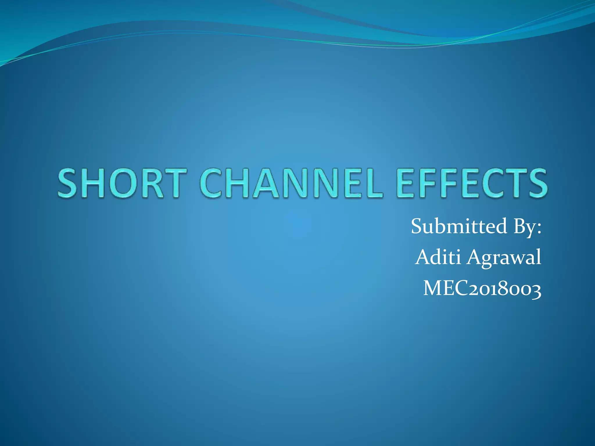 Short channel effects | PPTX
