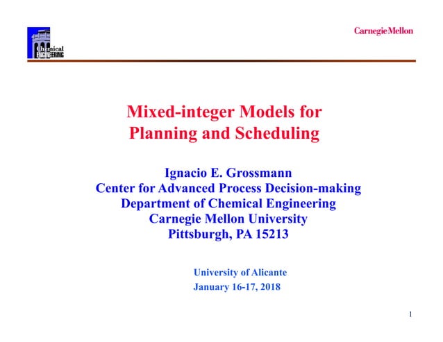 Mixed-integer Models for Planning and Scheduling - Ignacio E. Grossmann | PPT