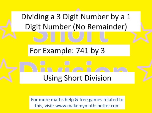 Short Division: 3 Digit by 1 Digit (No Remainder) | PPTX