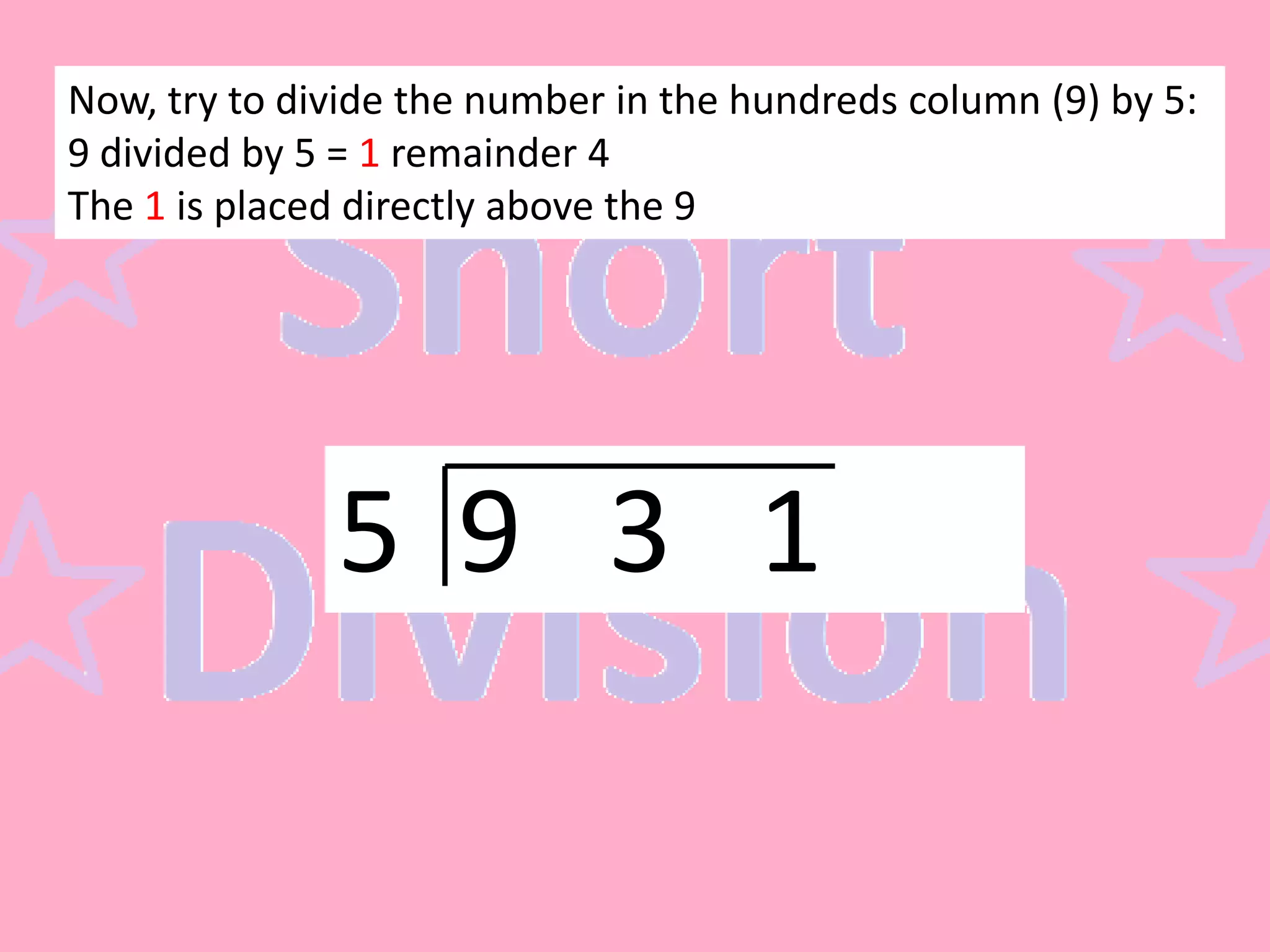 Short Division: 3 Digit by 1 Digit (With Remainder) | PPTX