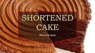 Shortened cake | PPTX