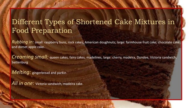 Shortened cake | PPTX | Desserts and Baking | Food & Drink