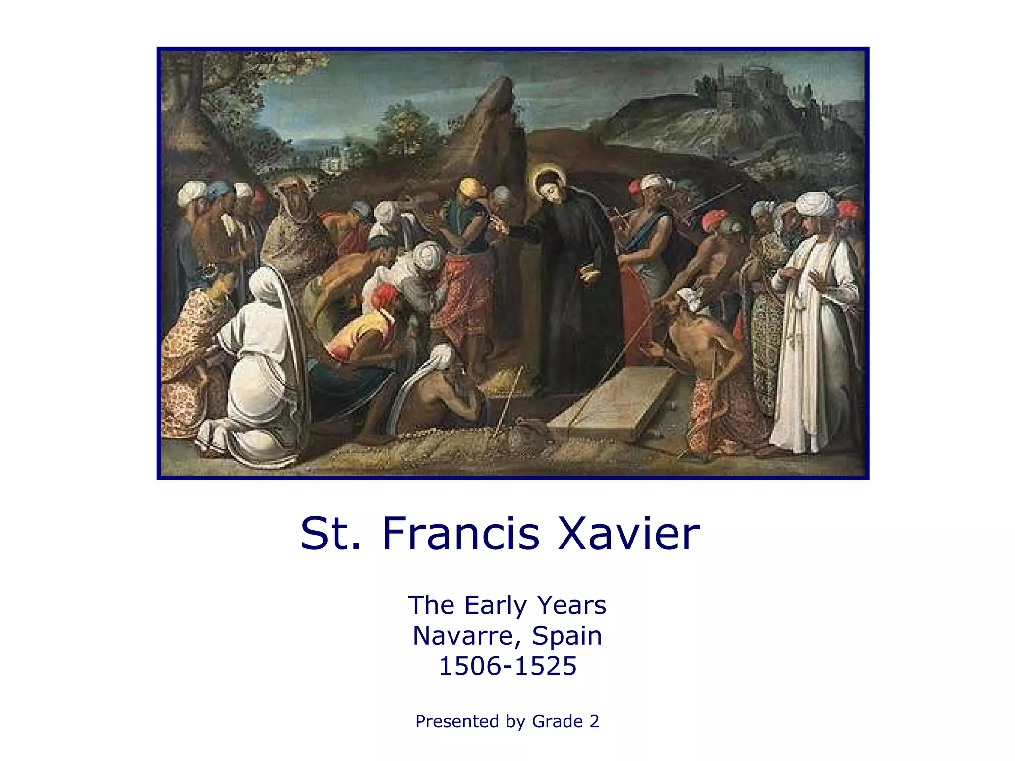 Saint Francis Xavier - Grade 2 Presentation - The Early Years | PPT
