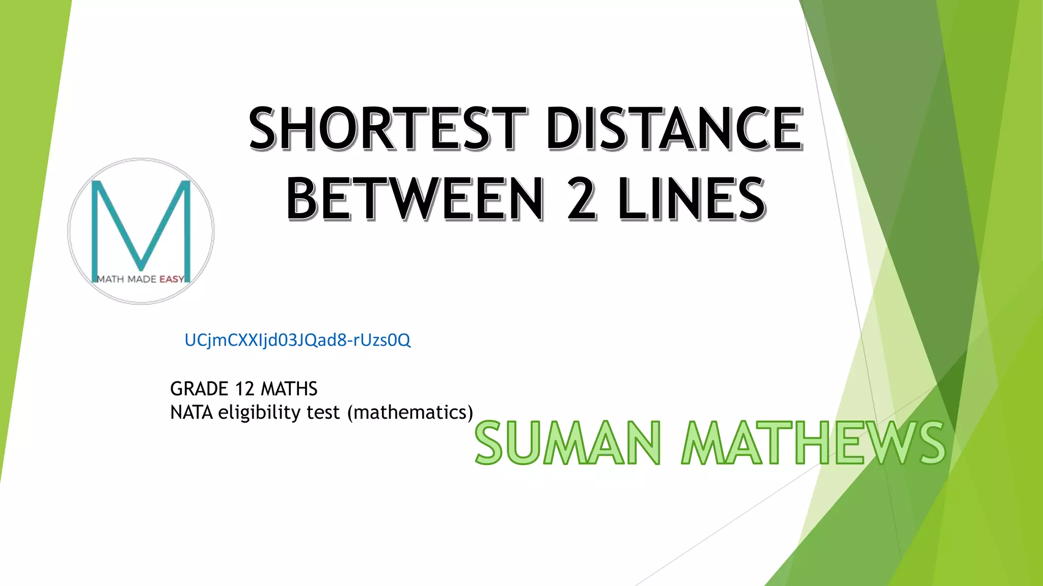 3 D GEOMETRY: SHORTEST DISTANCE BETWEEN 2 LINES | PPT