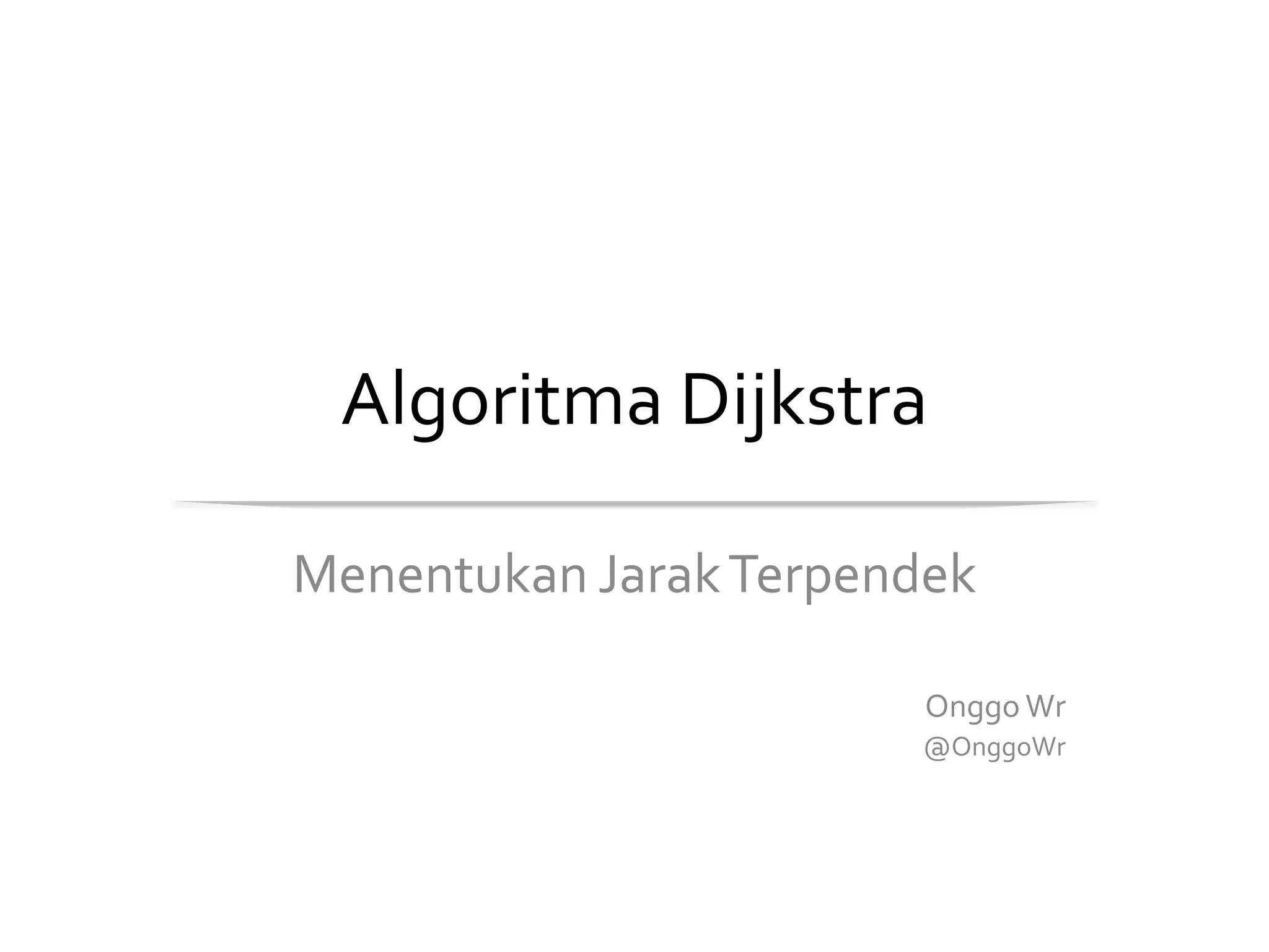 Shortest Path Problem: Algoritma Dijkstra | PPT Shortest Path Problem: Algoritma Dijkstra | PPT