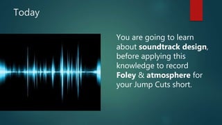 Short film - Basic Sound Design | PPTX