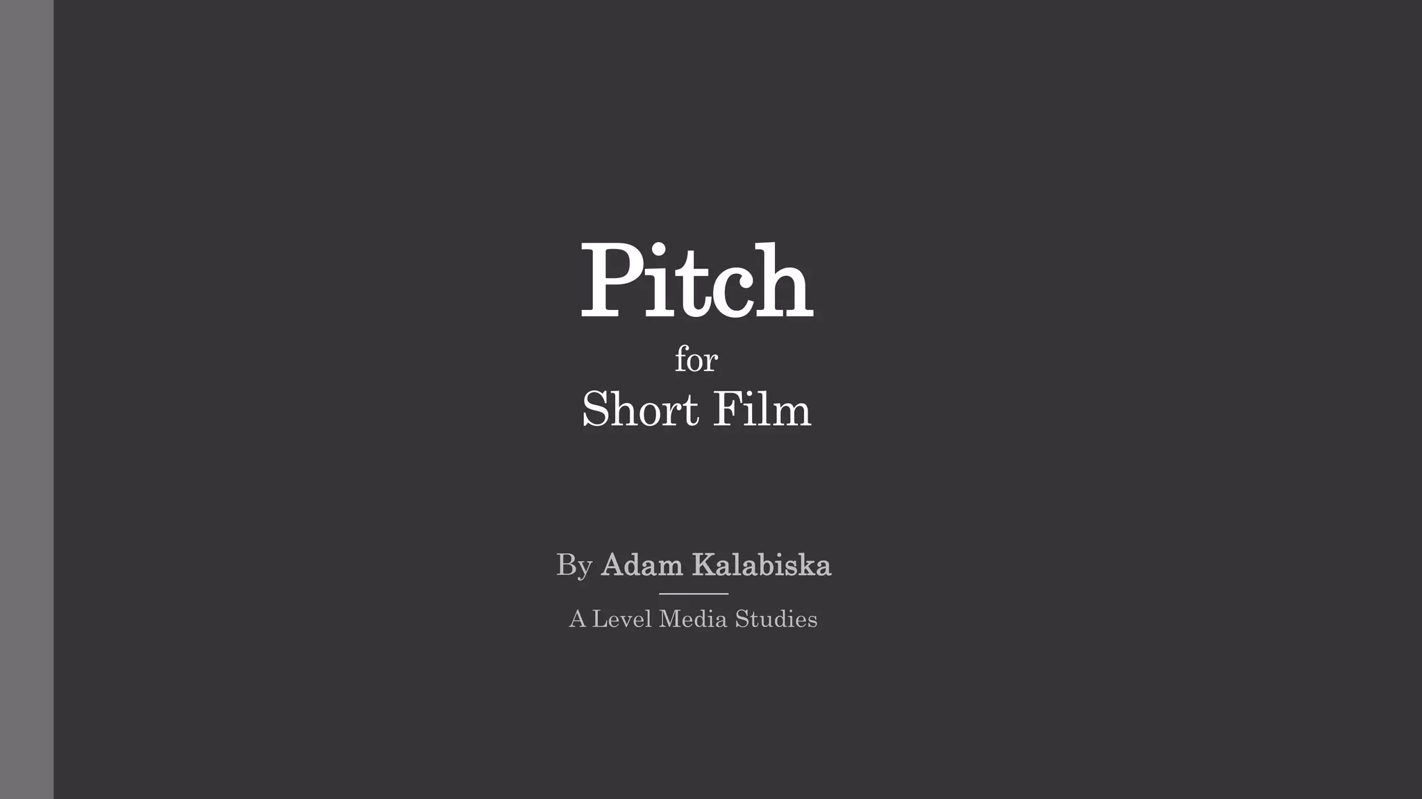 Short film - pitch presentation | PPT