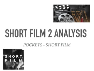 Short film analysis 2 | PPT