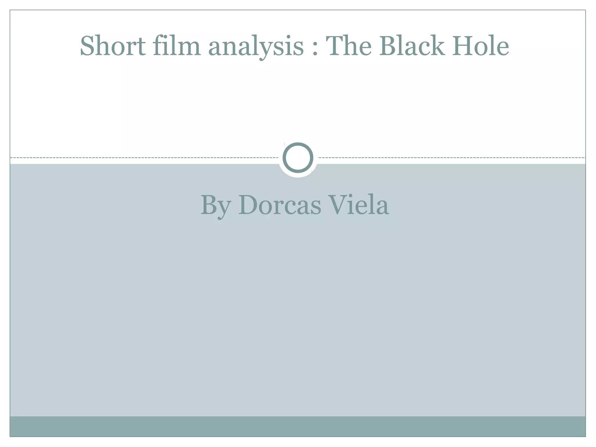 Short film analysis: The Black Hole | ODP