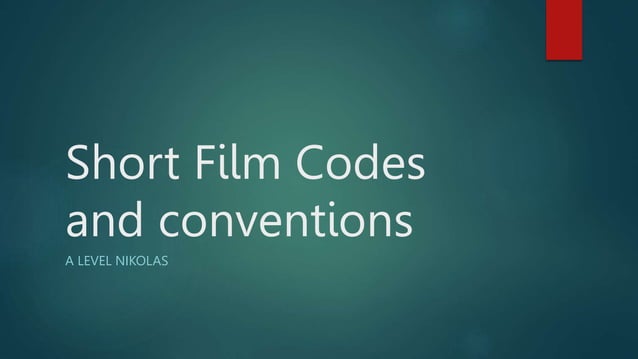 Short Film Codes and conventionsalevelmedia.pptx