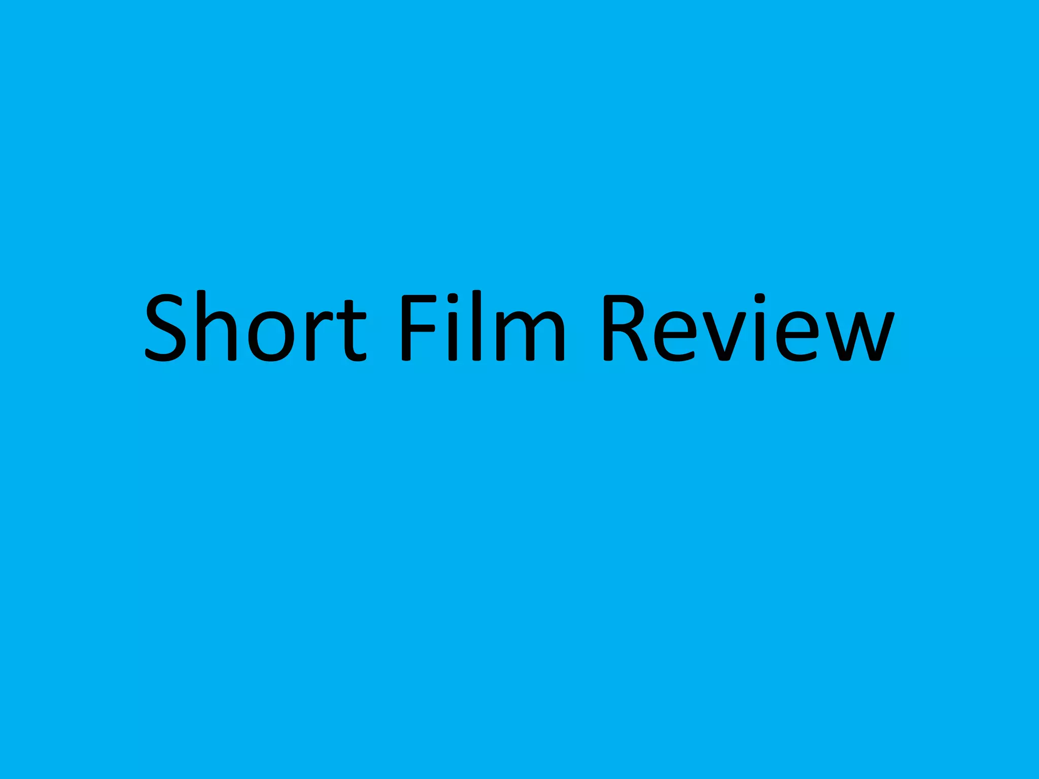 Short Film Review | PPTX