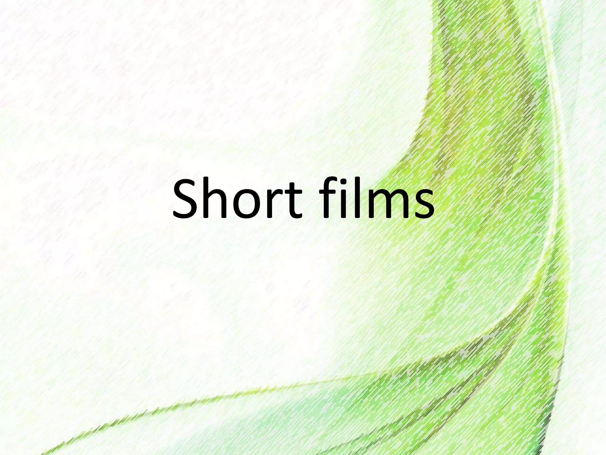 Short films | PPTX