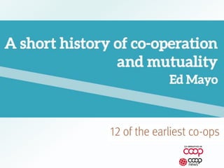 12 Early Co-ops - a short history of cooperation and mutuality | PPTX
