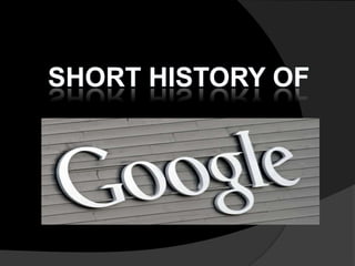 Short history of google | PPTX