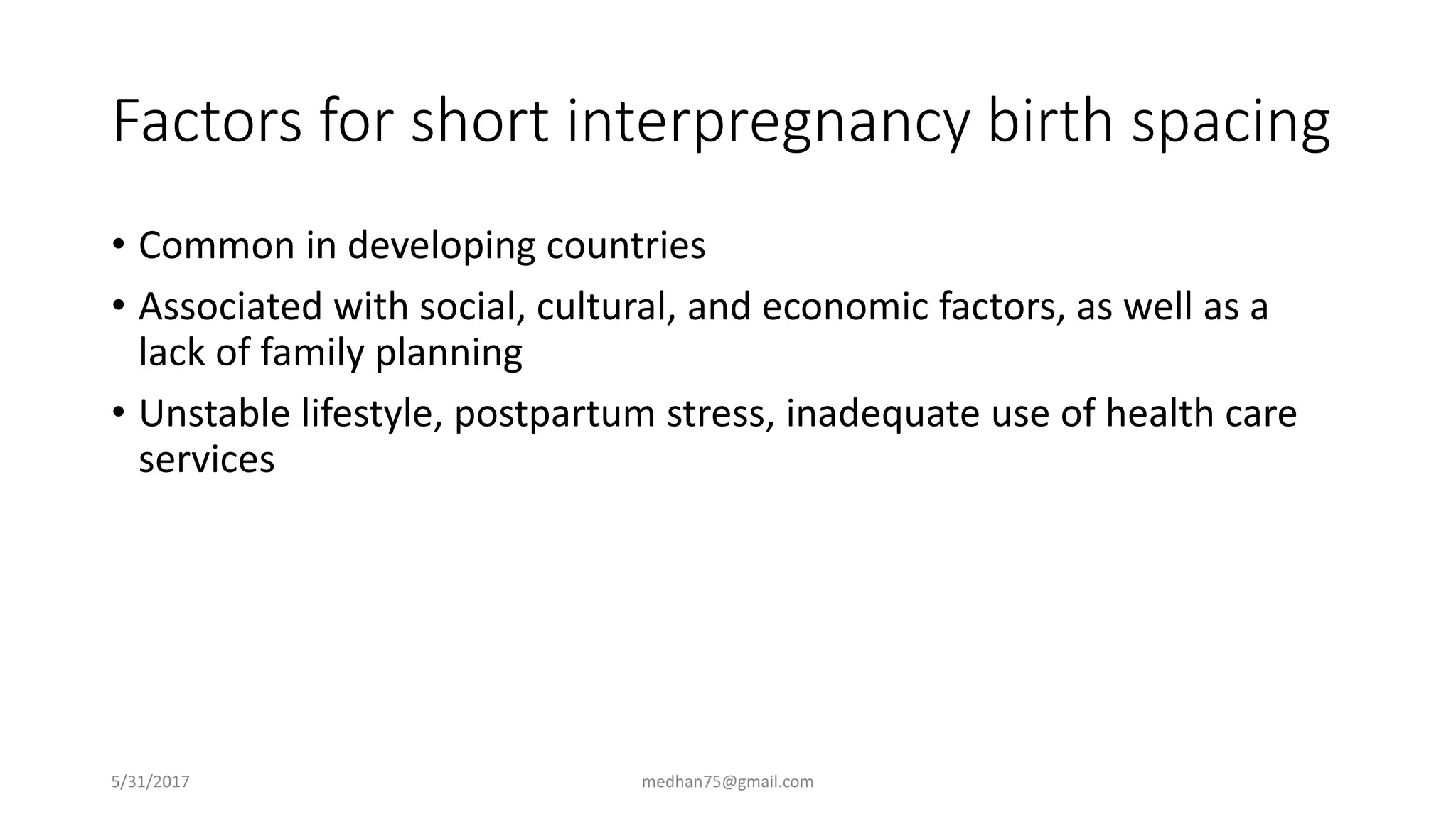 Short interpregnancy spacing and its impact | PPTX