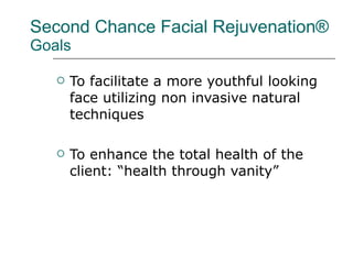 Intro To Second Chance Facial Rejuvenation | PPT