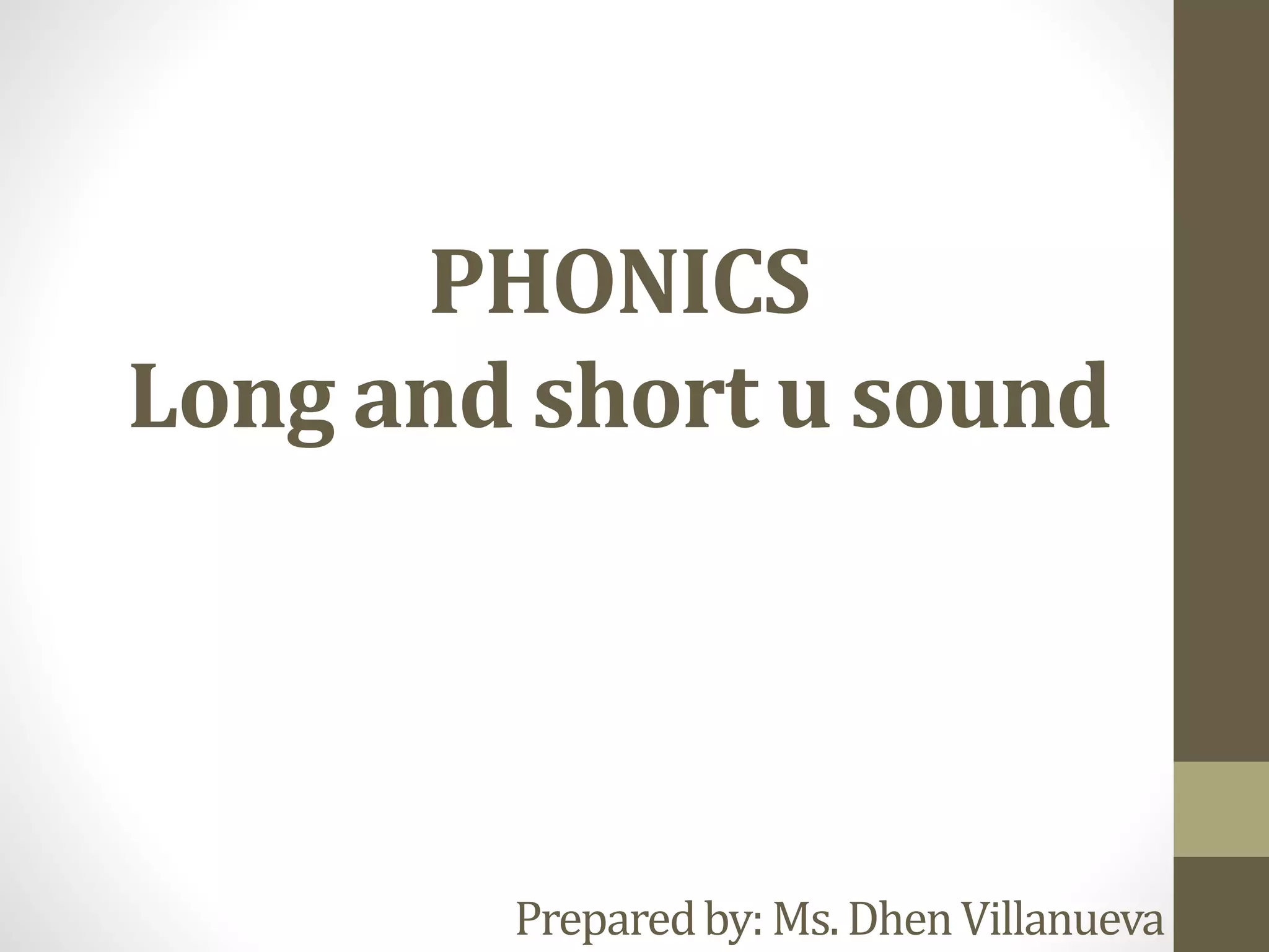 PHONICS (Long and short u sound) | PPTX