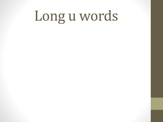 PHONICS (Long and short u sound) | PPTX