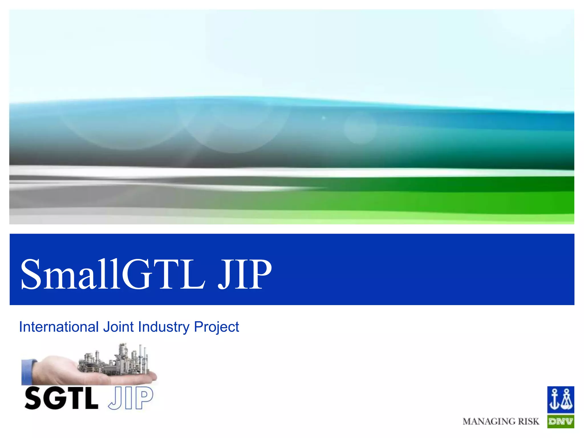 Small GTL Joint Industry Project | PPT