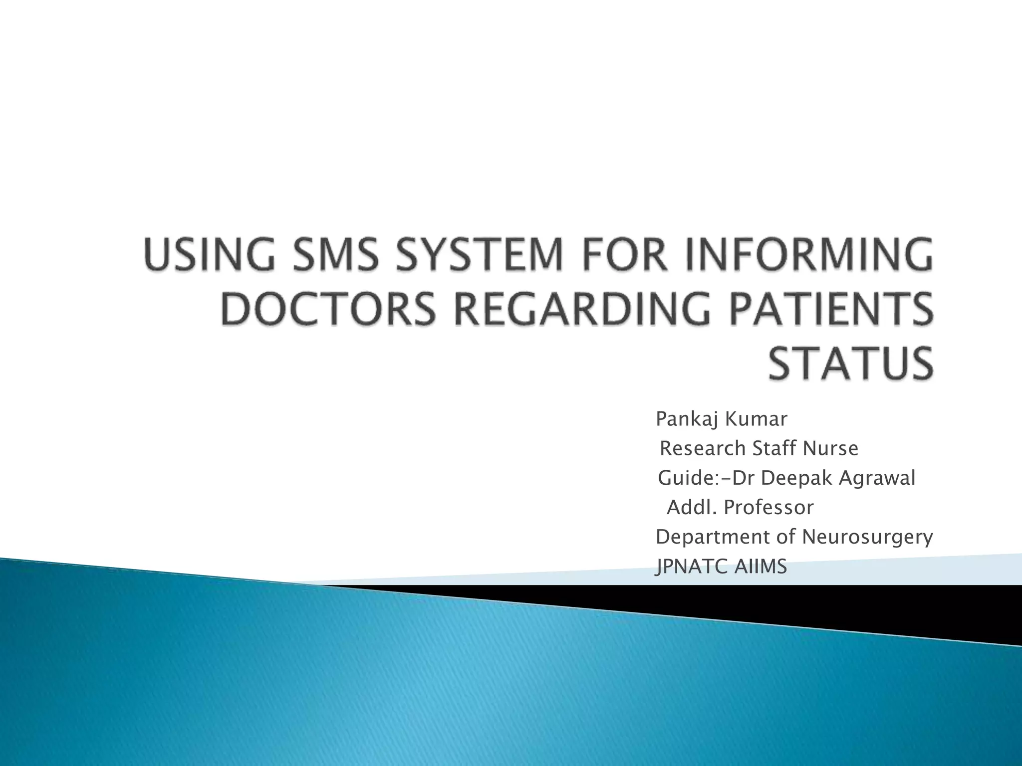 USING SMS SYSTEM FOR INFORMING DOCTORS REGARDING PATIENTS STATUS | PPTX