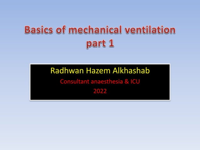 basics of mechanical ventilation | PPTX | Lung and Respiratory Health ...