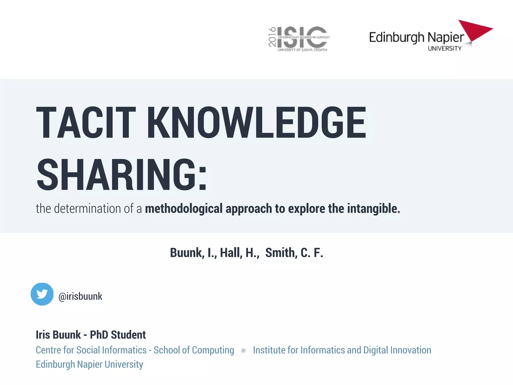 Tacit knowledge sharing: the determination of a methodological approach to explore the ...