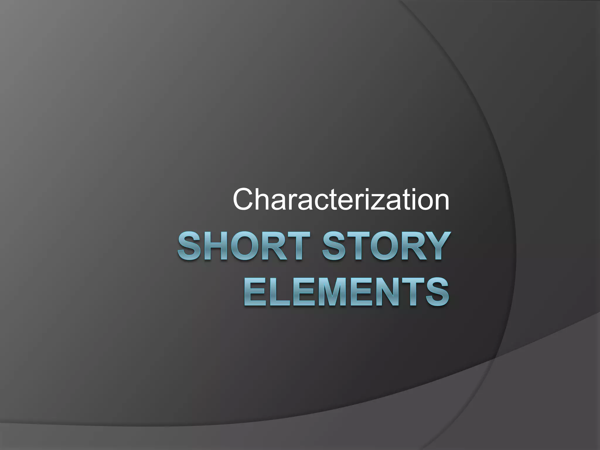 Short story characterization | PPTX
