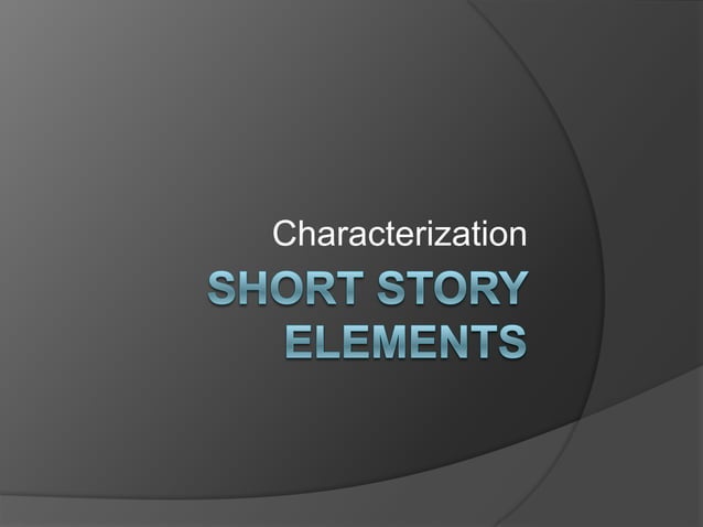 Short story characterization | PPTX | Cooking | Food & Drink