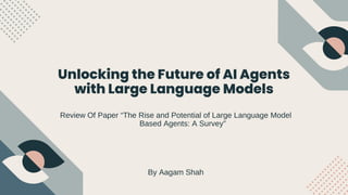 Unlocking the Future of AI Agents with Large Language Models | PPTX