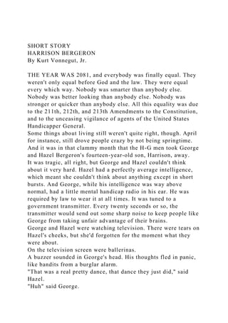 SHORT STORYHARRISON BERGERONBy Kurt Vonnegut, Jr.THE YEAR .docx