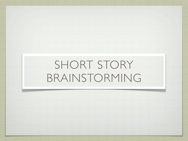 Short Story Brainstorming | PPT