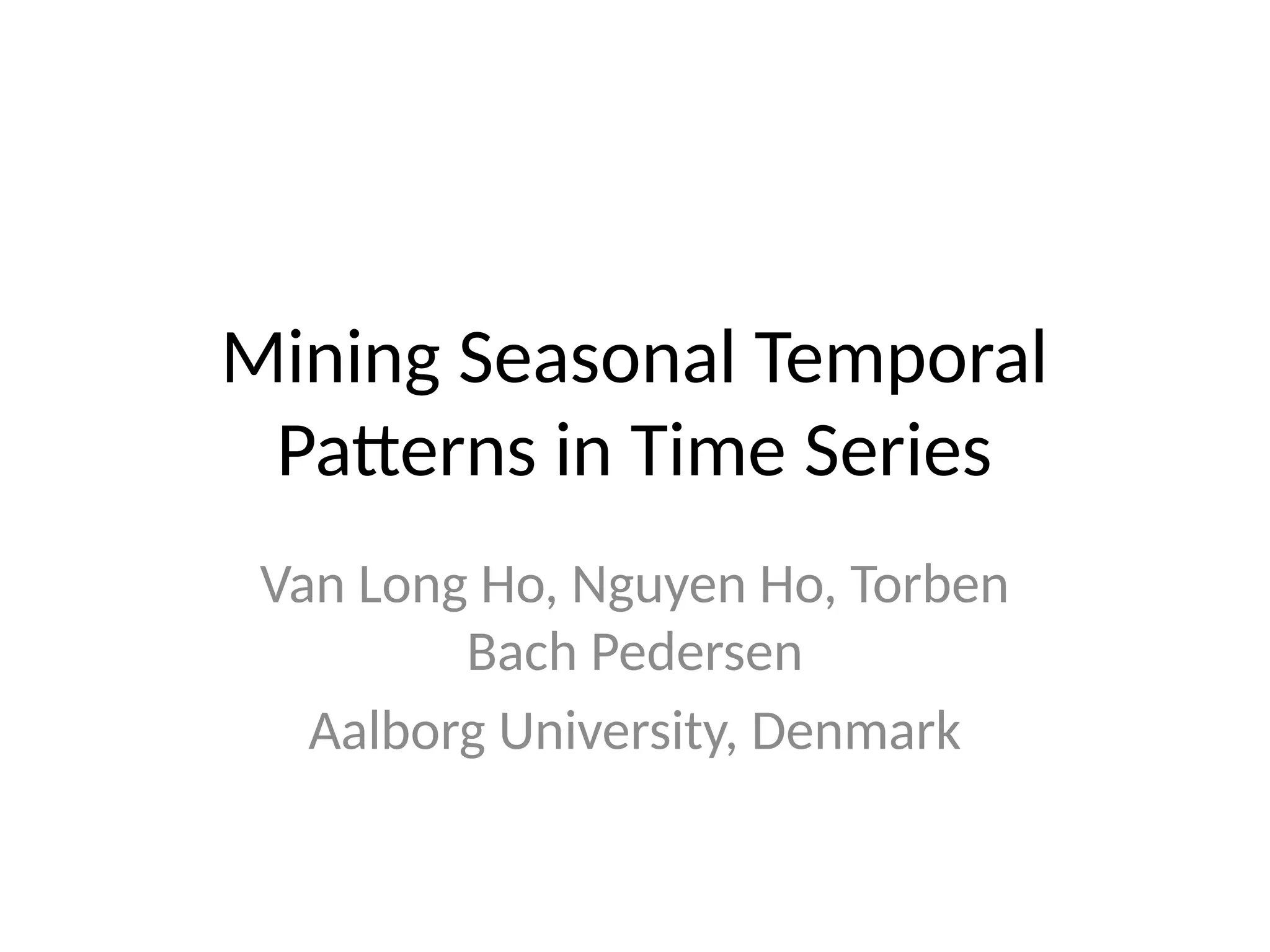 Mining Seasonal Temporal Patterns in Time Series | PPTX