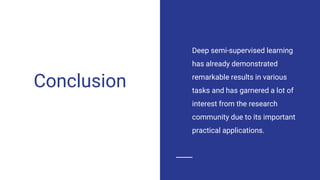 Deep Semi-supervised Learning methods | PPTX