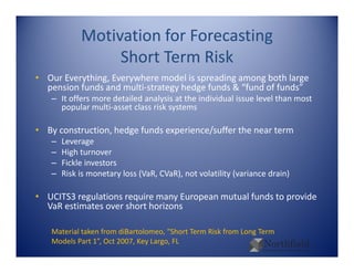 Short Term Risk From Long Term Models | PPT