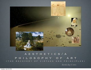 aesthetics:a philosophy of art / the recovery of virtues and principles ...