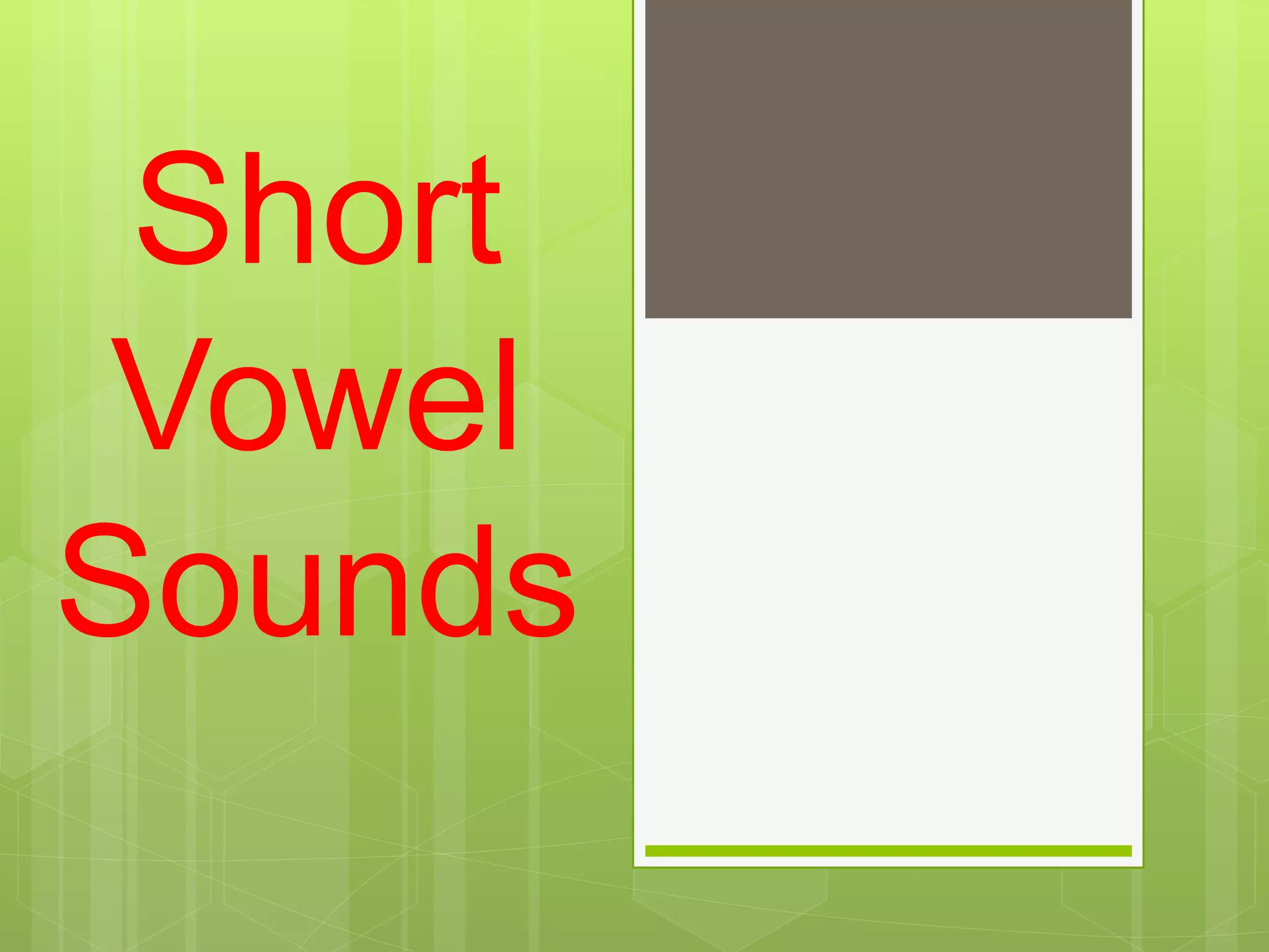 Short vowel sounds | PPTX