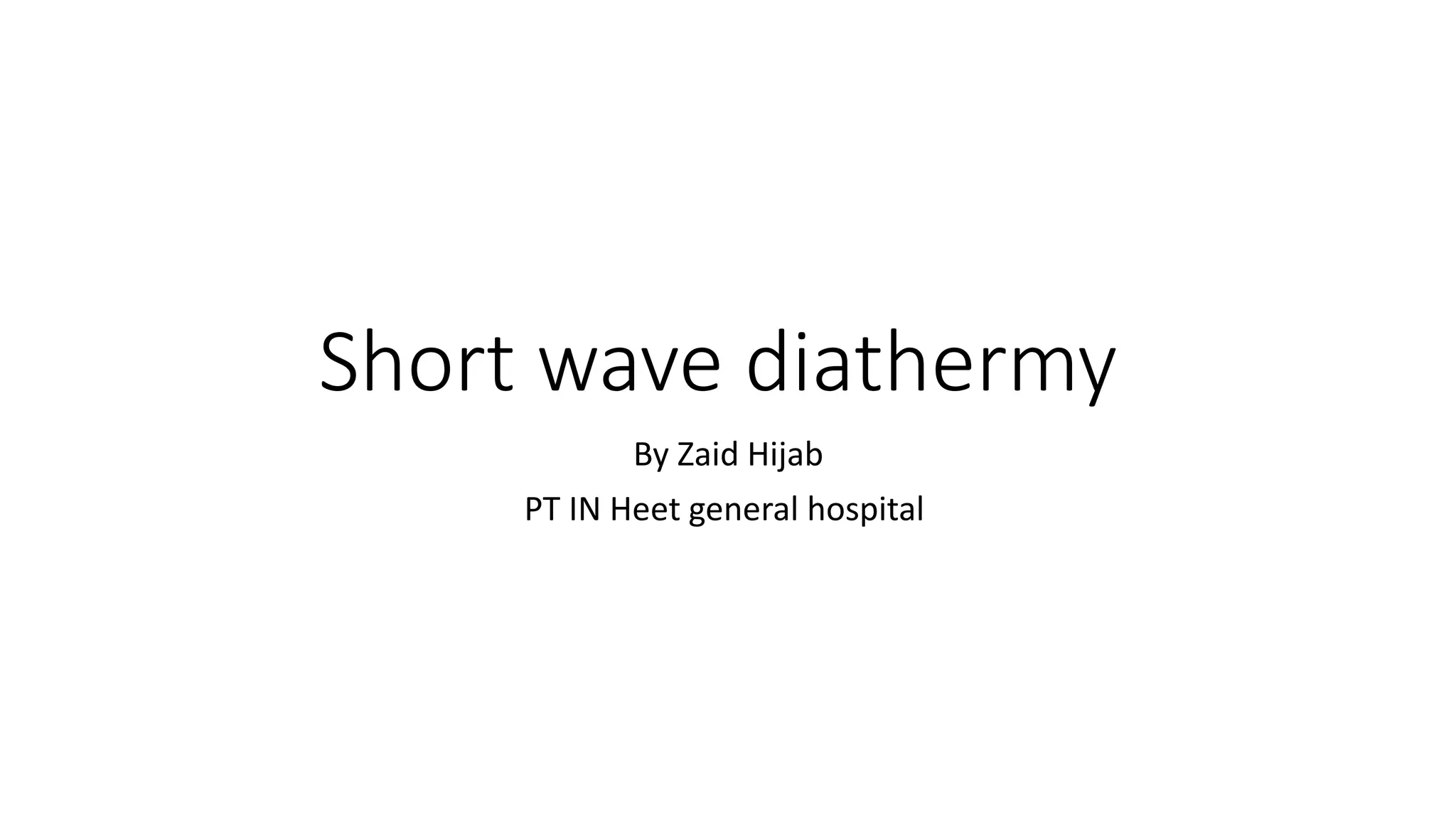 short wave diathermy.PPTX
