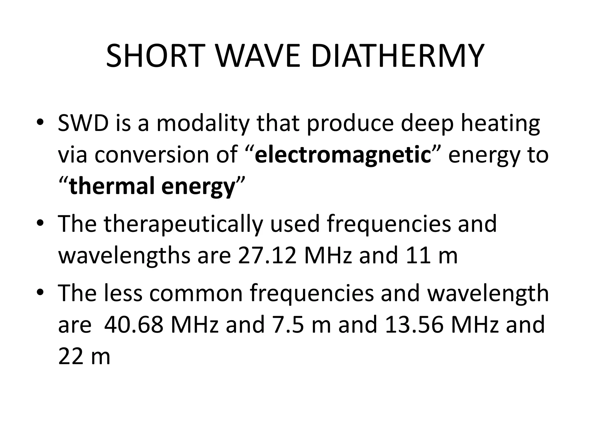 Short wave diathermy (s.w.d) electro therapy | PPTX