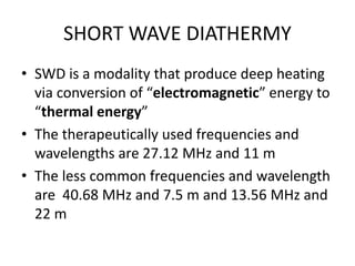 Short wave diathermy (s.w.d) electro therapy | PPTX