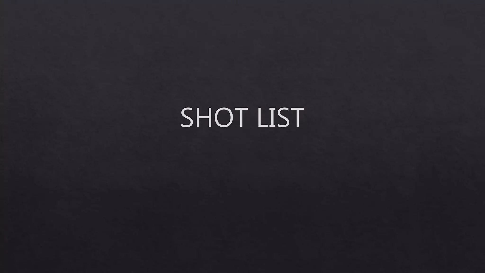 Shotlist | PPTX