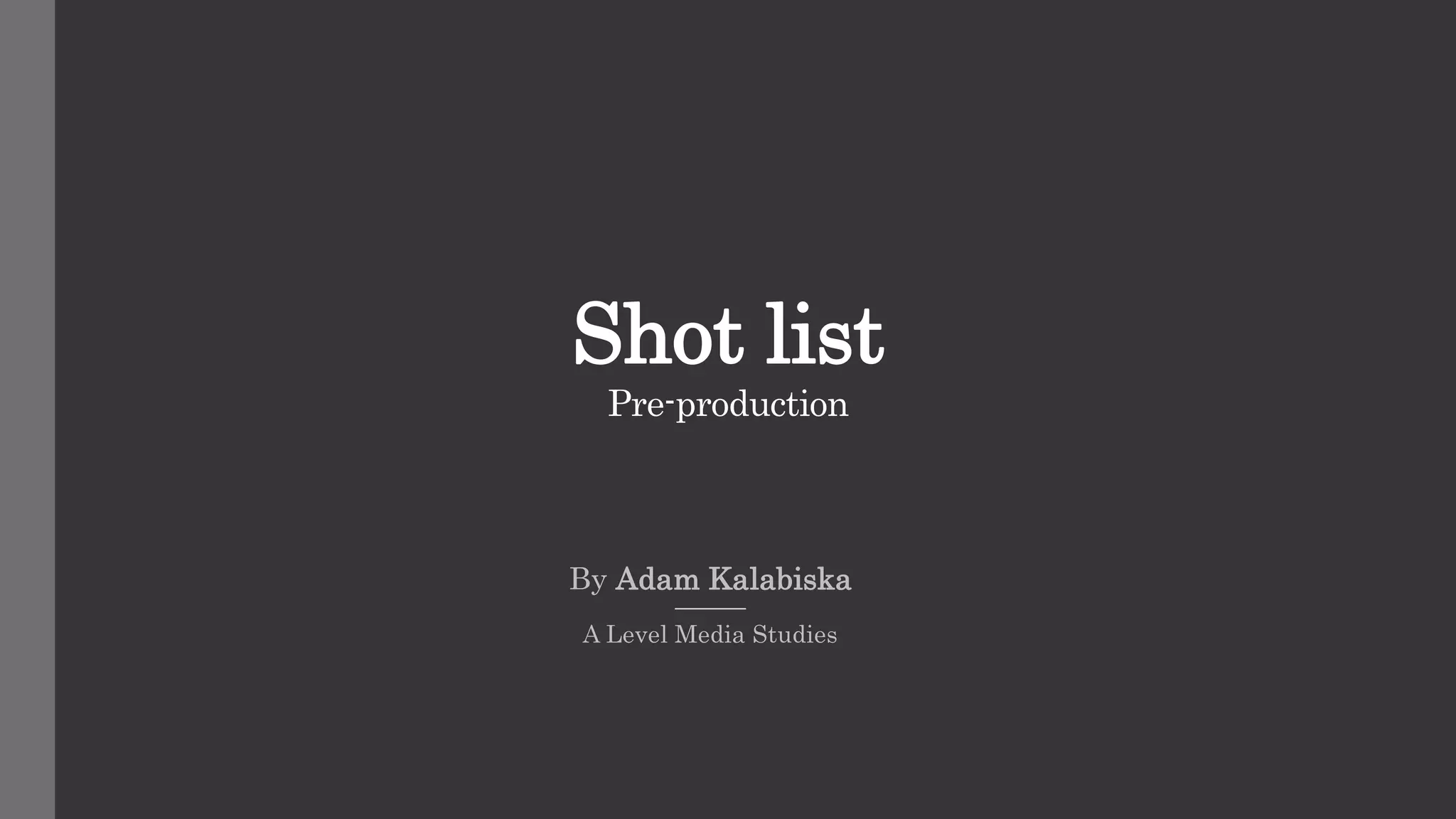 Short film - shotlist development | PPTX